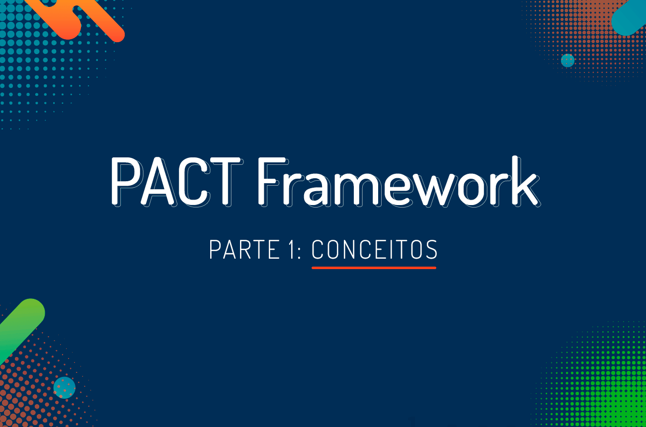 Testes de contratos com PACT #1 Conceitos | Zup Innovation