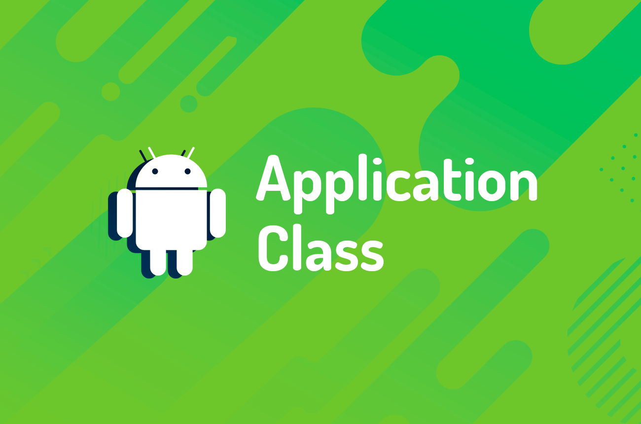 Application Class no Android: como utilizar | Zup Innovation