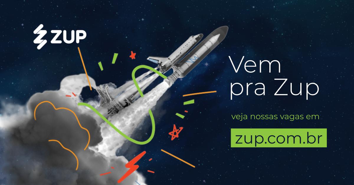 Zup | Desenvolvimento, Open Source, Carreira e mais